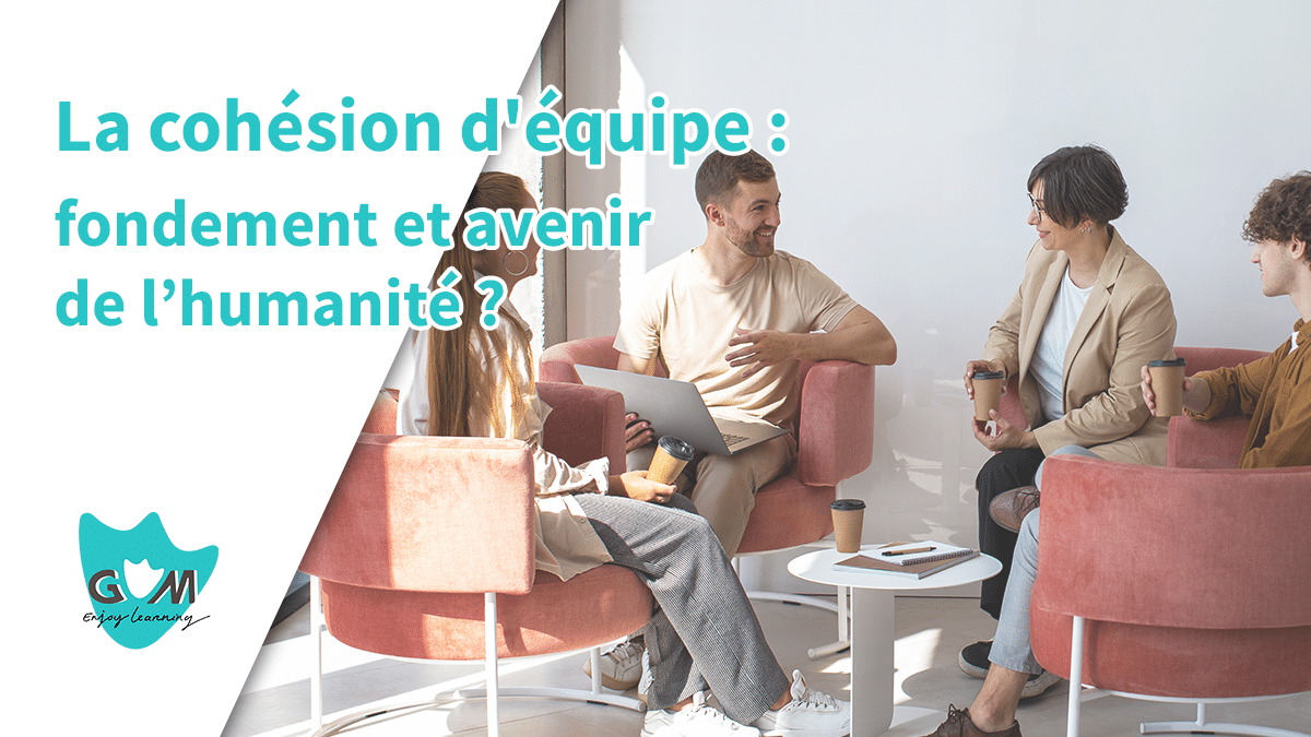 La cohésion d'équipe : fondement et avenir de l’humanité ? | Gymnase du ...